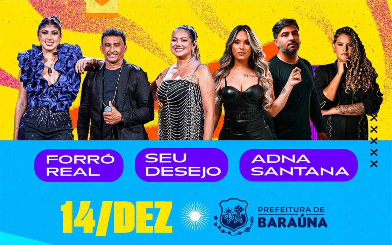 ANIVERSÁRIO DA CIDADE DE BARAÚNA TERÁ SEU DESEJO E FORRÓ REAL COMO ATRAÇÕES